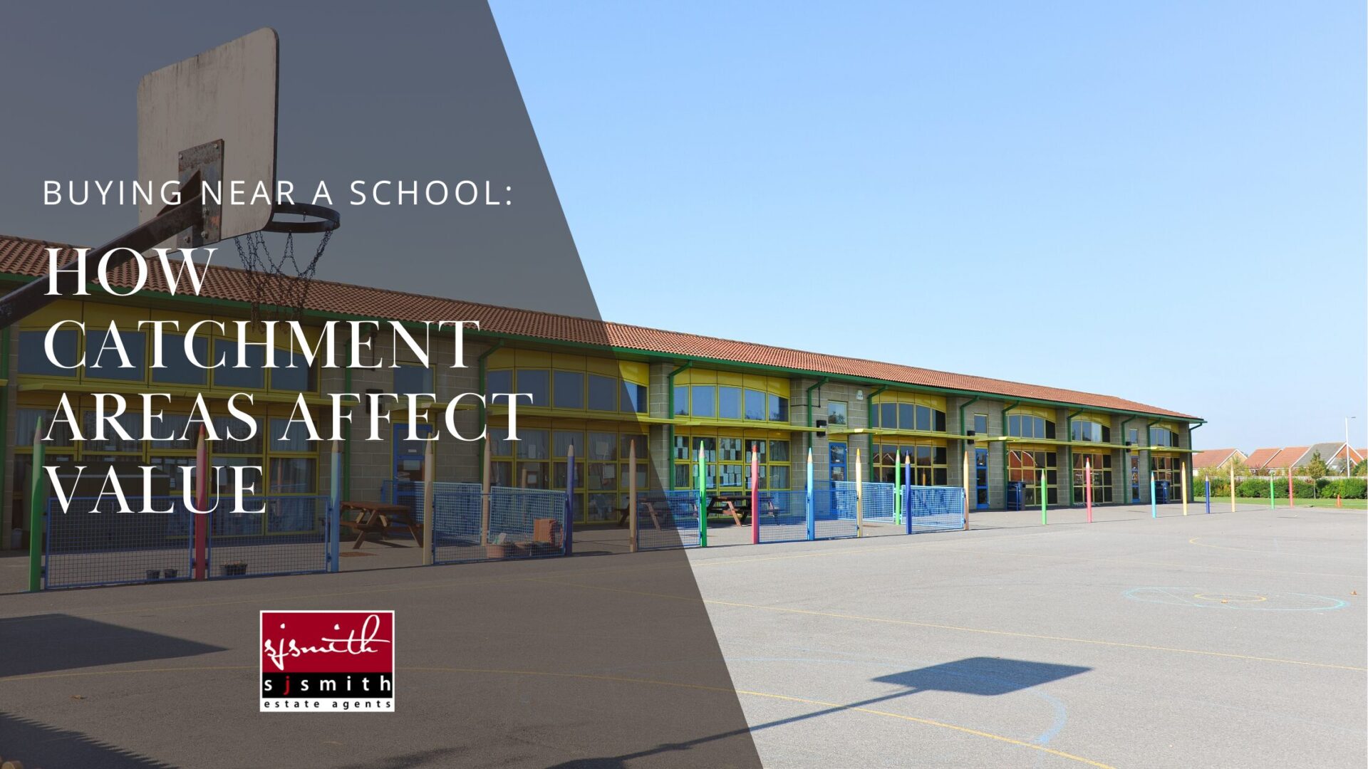 Buying Near a School: How Catchment Areas Affect Value | S J Smith ...